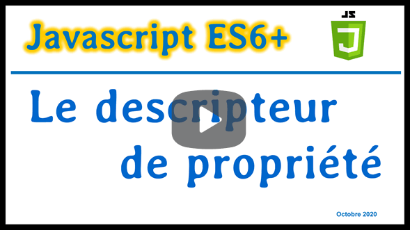 JavaScript : Le descripteur de propriété