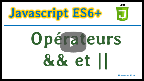 JavaScript ES6 : Les opérateurs logiques && et || séquentiels